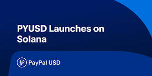 PayPal's PYUSD Stablecoin Expands to Solana Blockchain
